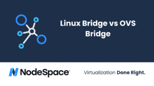 Linux Bridge vs OVS Bridge – NodeSpace Blog