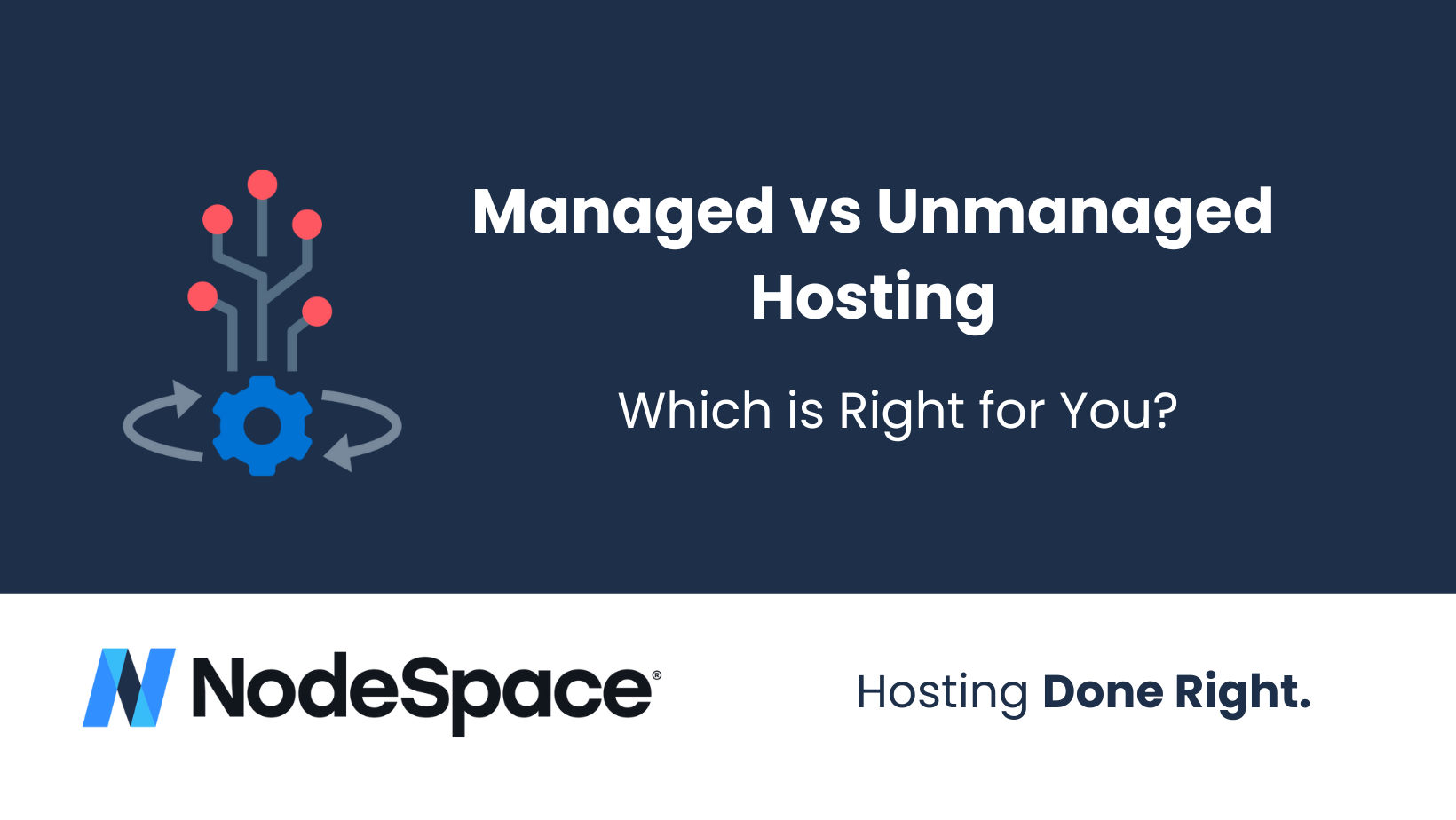 Managed vs. Unmanaged Hosting – NodeSpace Blog